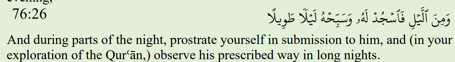 in YT 142.and Ayaat [76:26] ......prostrate yourself in submission to ...