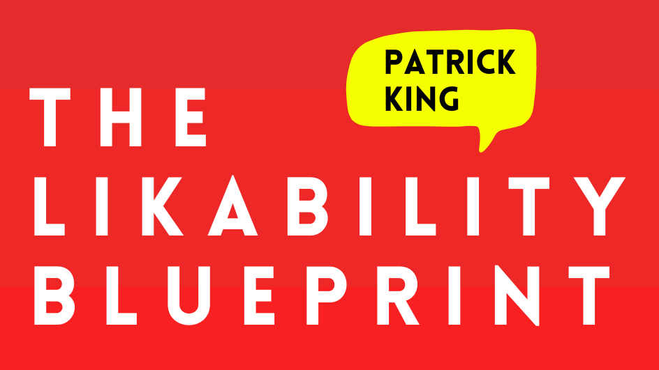 The Likability Blueprint