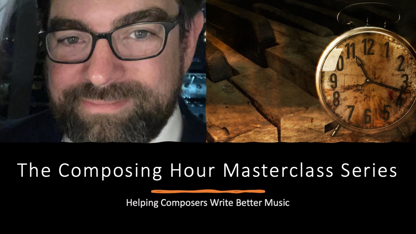 Helping Composers Write Better Music | The Composing Hour Masterclass ...